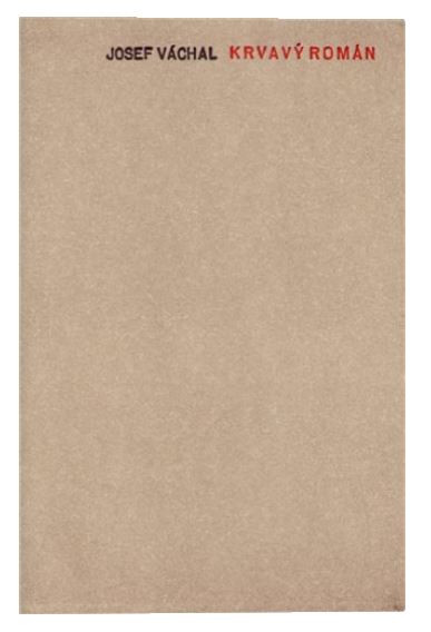 Váchalův Krvavý román slaví 100 let :: Vanili.cz